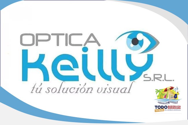 ⭐️ Óptica Keilly | Centro Óptico con Optometrísta en Las Terrenas